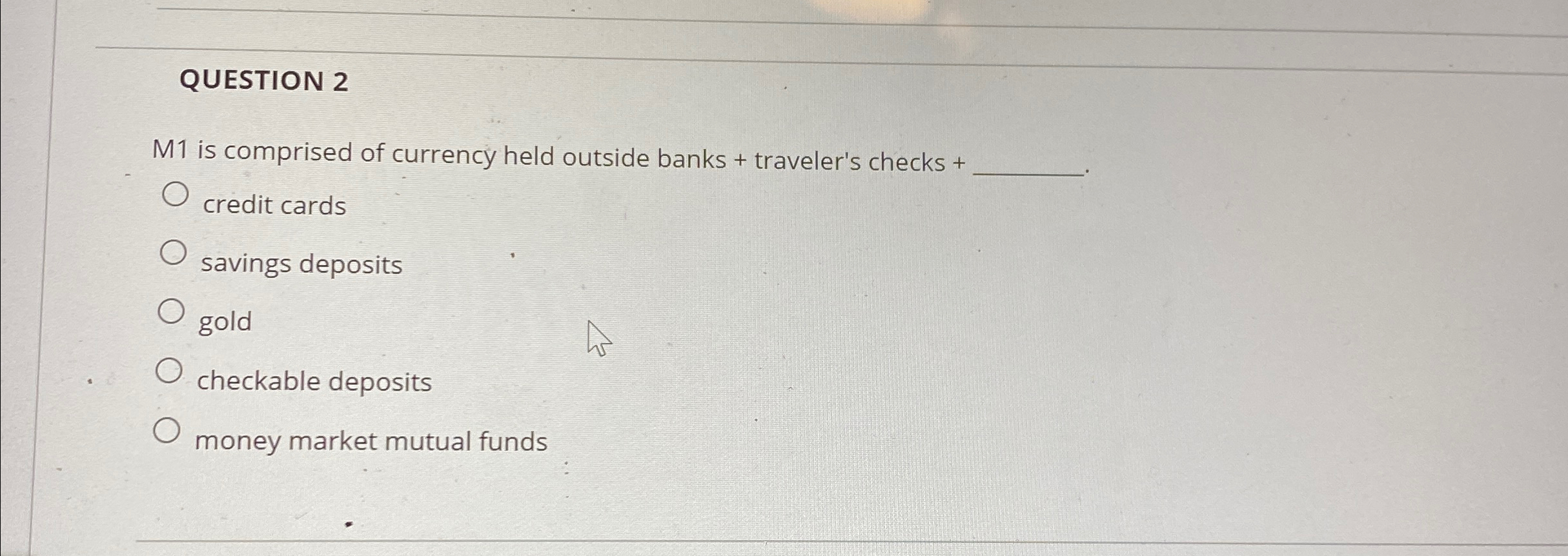 Solved QUESTION 2M1 ﻿is comprised of currency held outside | Chegg.com