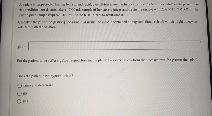 Solved A patient is suspected of having low stomach acid, a | Chegg.com