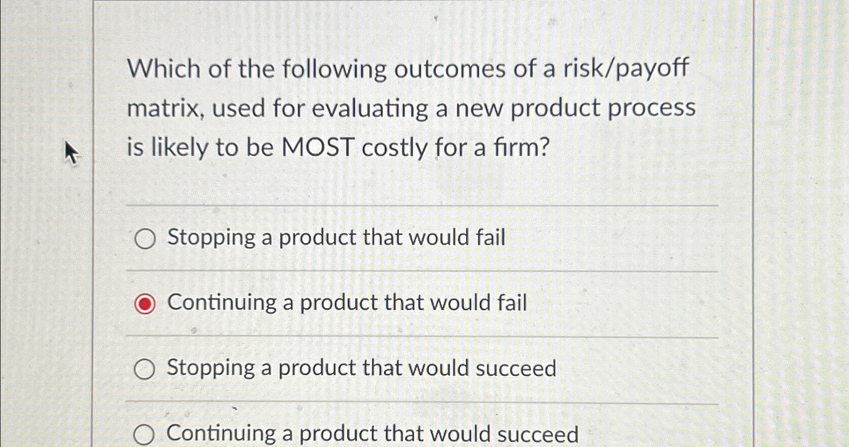 Solved Which of the following outcomes of a risk/payoff | Chegg.com