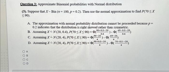 Solved Question 3: Approximate Binomial probabilities with | Chegg.com