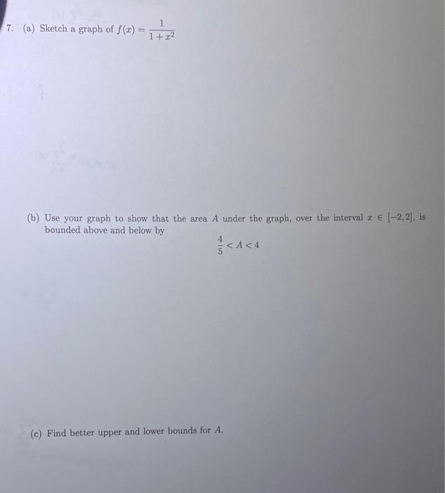 Solved 7. (a) Sketch a graph of f(x)=1+x21 (b) Use your | Chegg.com