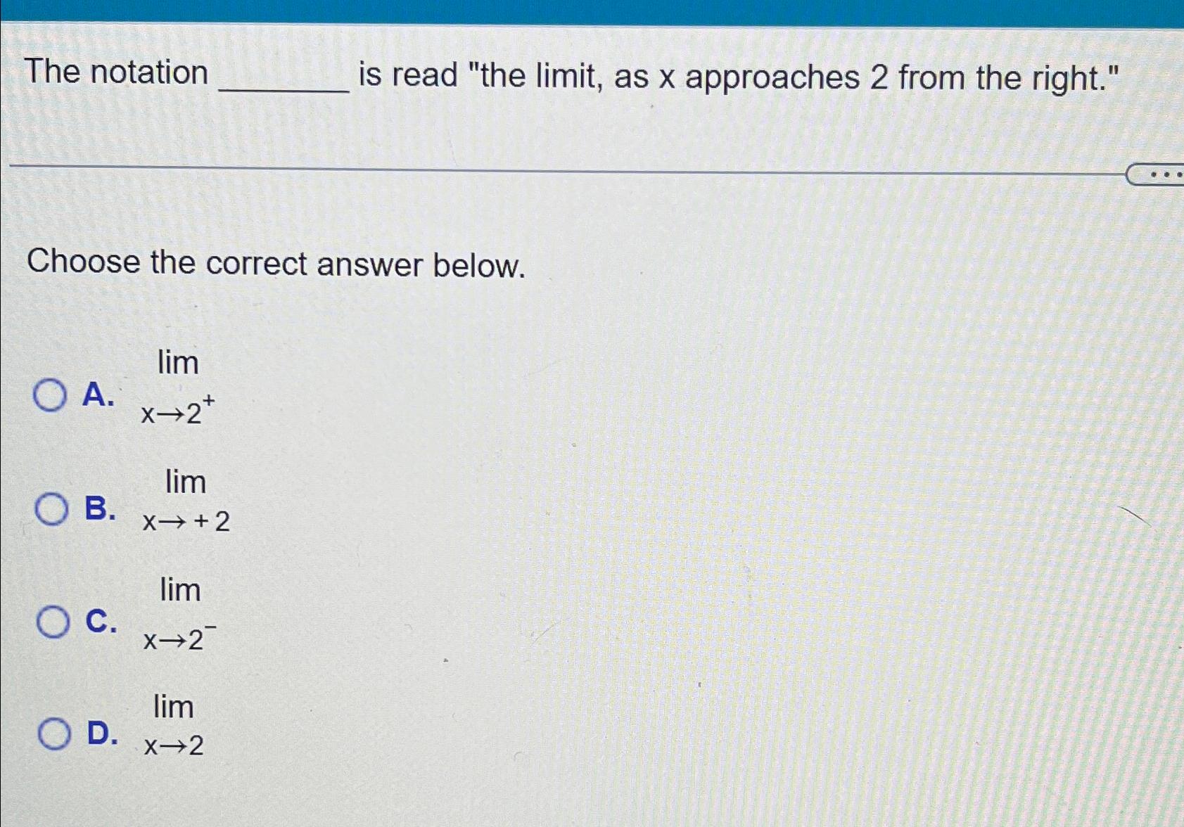 Solved The notation is read "the limit, ﻿as x approaches 2 | Chegg.com
