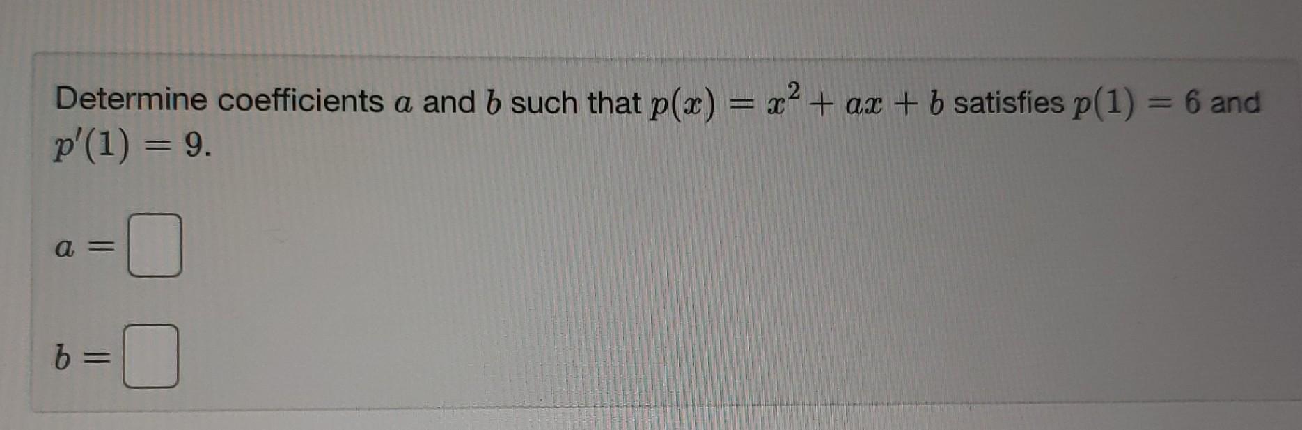 Solved Determine coefficients a and b such that p(x) = x2 + | Chegg.com