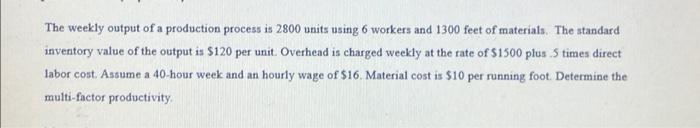 Solved The weekly output of a production process is 2800 | Chegg.com