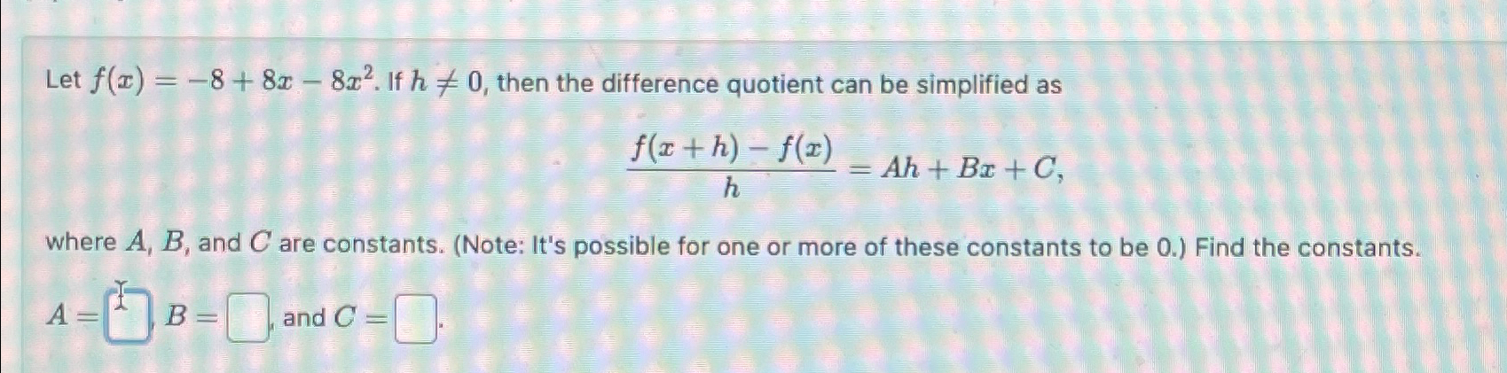 Solved Let f(x)=-8+8x-8x2. ﻿If h≠0, ﻿then the difference | Chegg.com