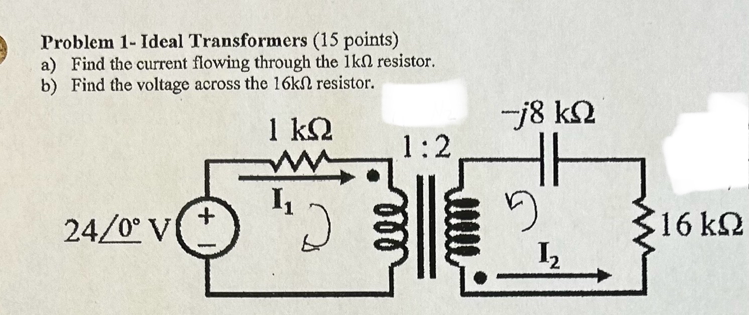 Solved Problem 1- ﻿Ideal Transformers (15 ﻿points)a) ﻿Find | Chegg.com