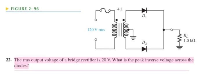 Solved 2. The rms output voltage of a bridge rectifier is 20 | Chegg.com
