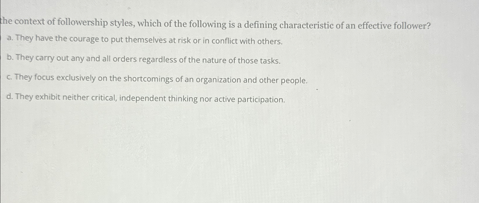 Solved the context of followership styles, which of the | Chegg.com