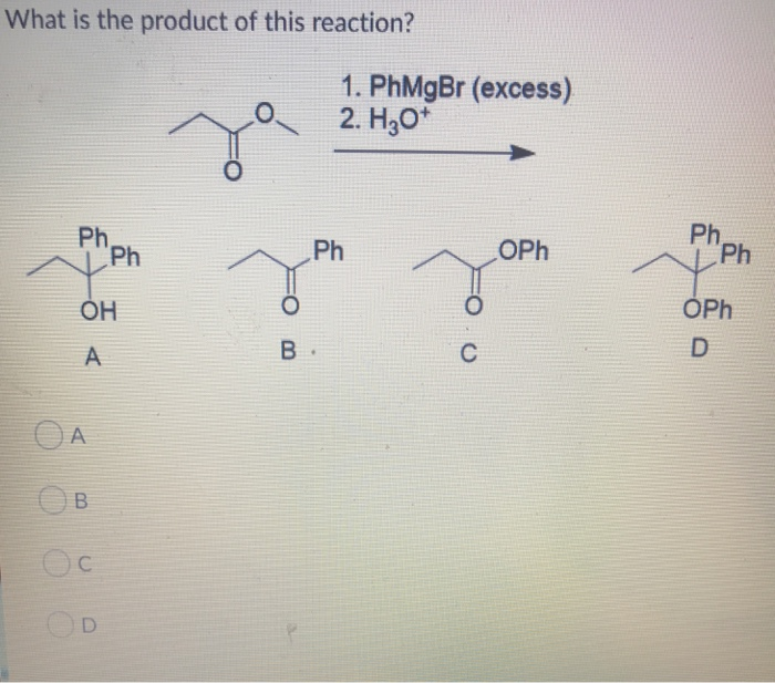Solved What is the product of this reaction? 1. PhMgBr | Chegg.com