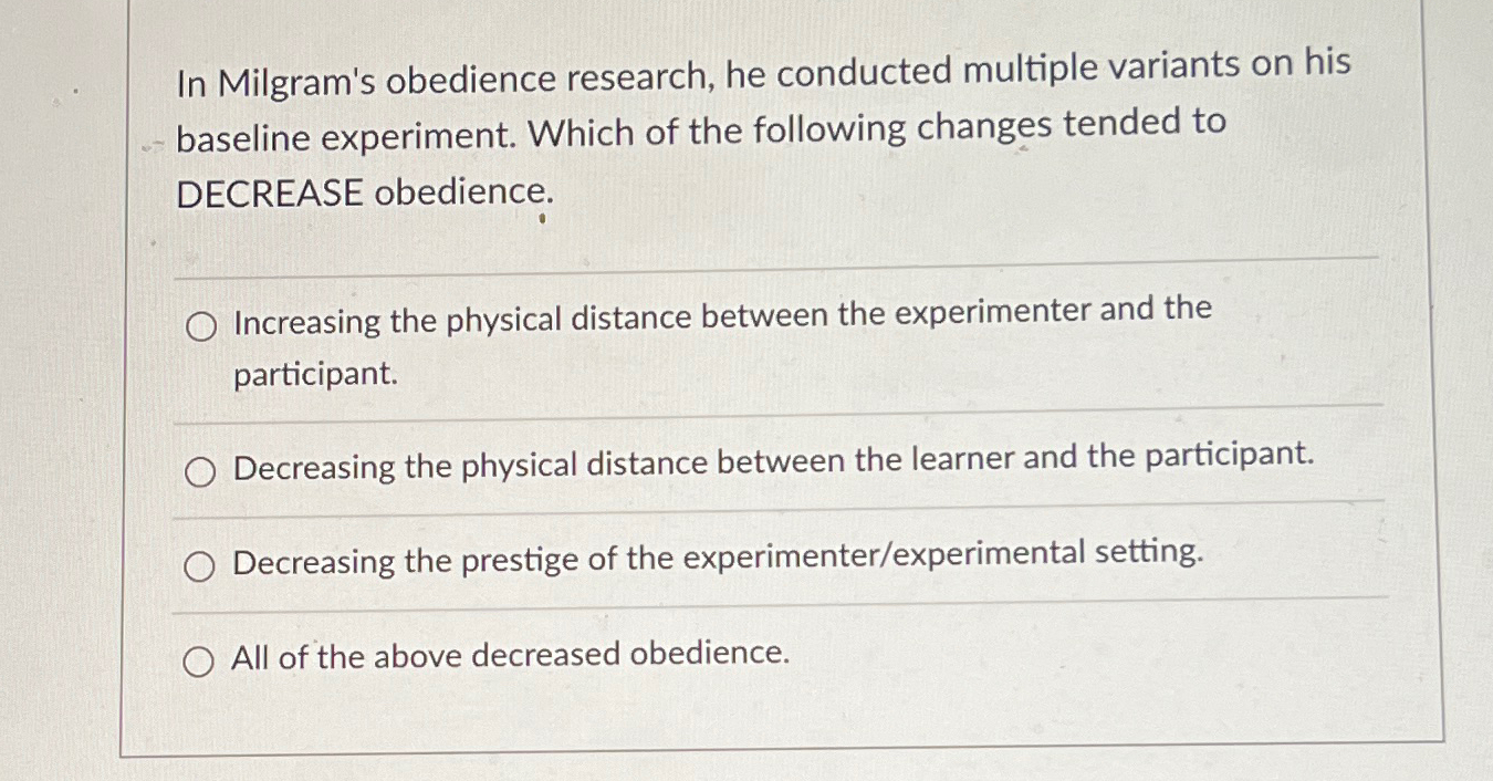 Solved In Milgram's obedience research, he conducted | Chegg.com