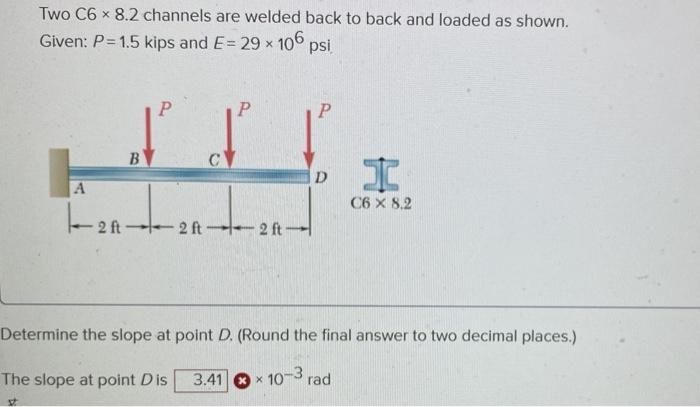 Solved Two C6 x 8.2 channels are welded back to back and | Chegg.com