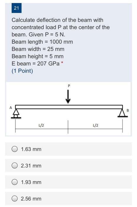 Solved 21 Calculate deflection of the beam with concentrated | Chegg.com