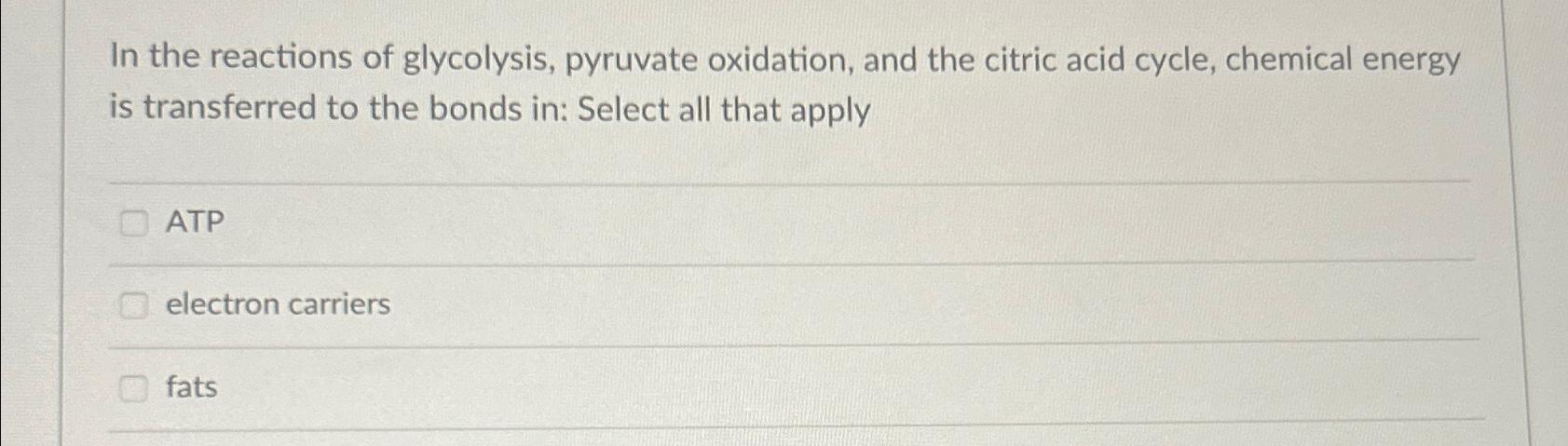 Solved In the reactions of glycolysis, pyruvate oxidation, | Chegg.com