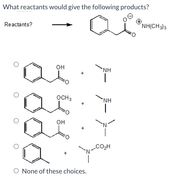 Solved What reactants would give the following | Chegg.com