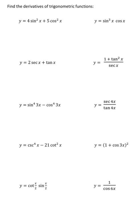 Solved Find the derivatives of trigonometric functions: | Chegg.com