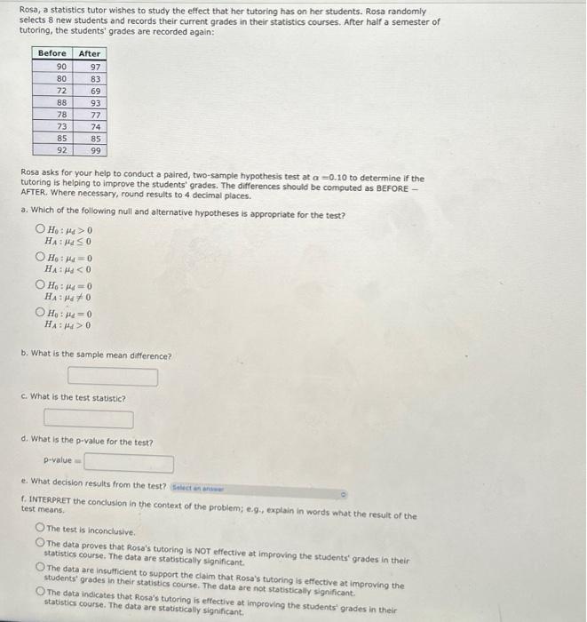 Rosa, a statistics tutor wishes to study the effect | Chegg.com