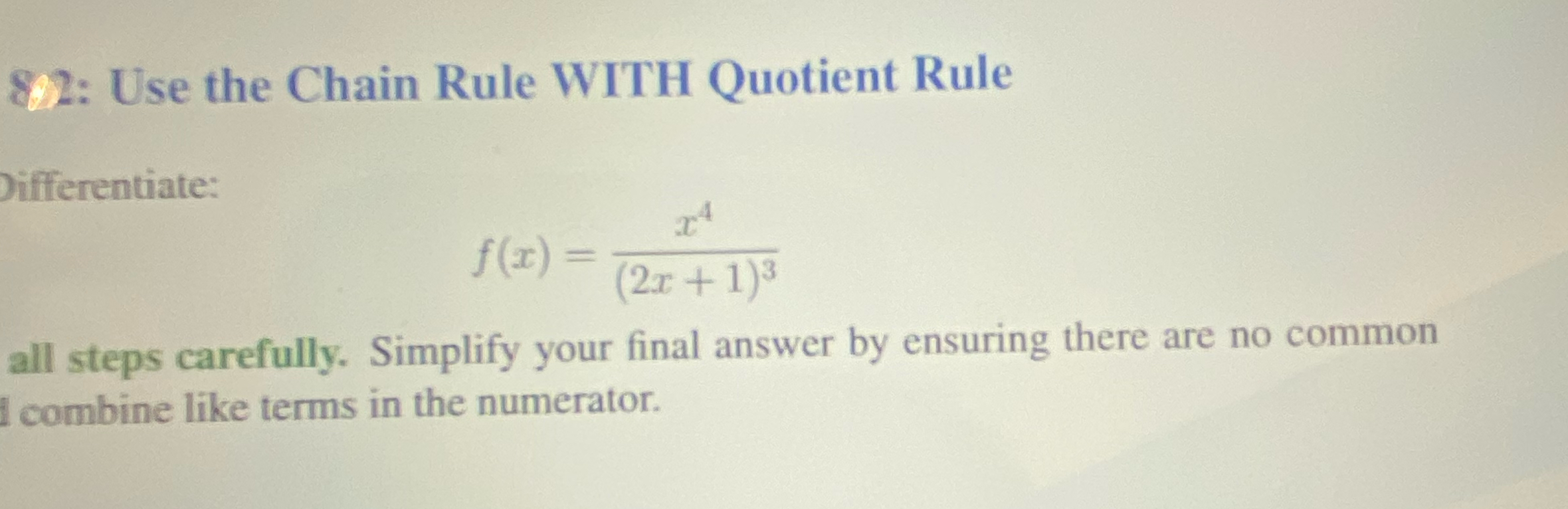 Solved 802: Use the Chain Rule WITH Quotient | Chegg.com