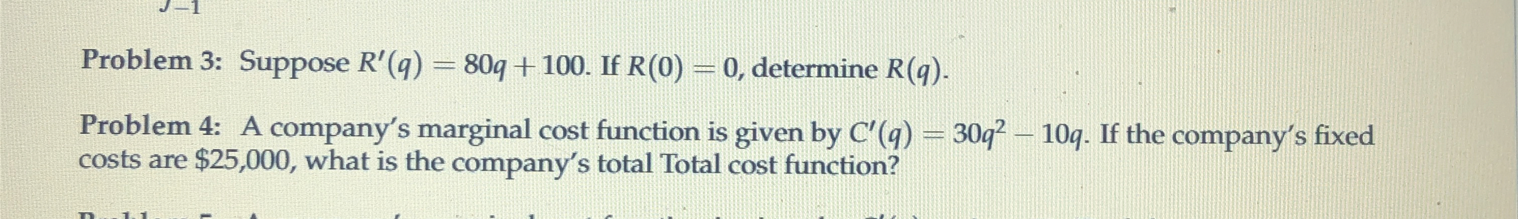 Solved Problem 3: Suppose R'(q)=80q+100. ﻿If R(0)=0, | Chegg.com