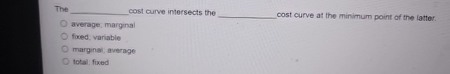 Solved The ﻿cost curve intersects theaverage; | Chegg.com