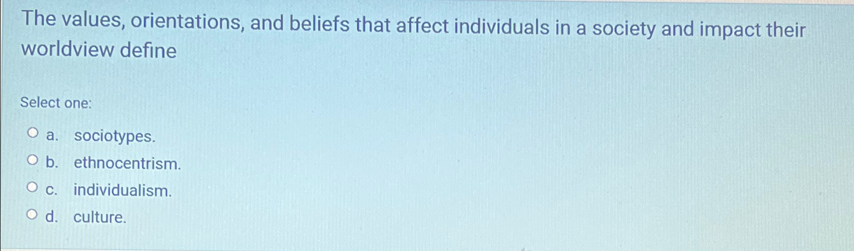 Solved The values, orientations, and beliefs that affect | Chegg.com