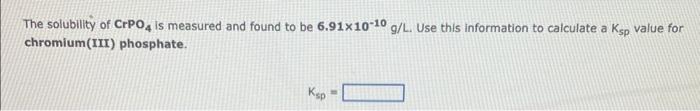 Solved The solubility of CrPO4 is measured and found to be | Chegg.com