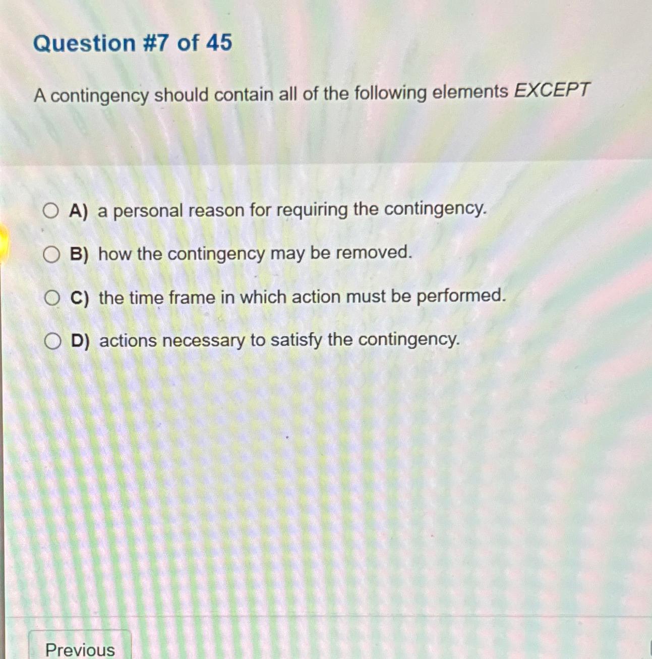 Solved Question #7 ﻿of 45A contingency should contain all of | Chegg.com