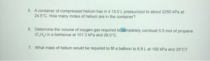Solved 5. A container of compressed helium has in it 15.0L | Chegg.com