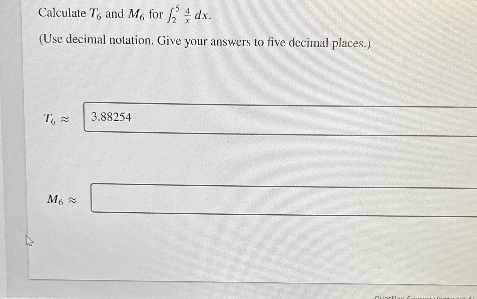 Solved Calculate T6 ﻿and M6 ﻿for ∫254xdx(Use decimal | Chegg.com