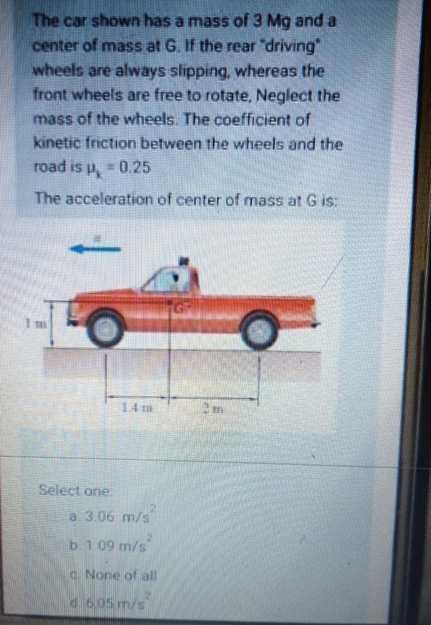Solved the car shown has a mass of 3 mg and a center of mass | Chegg.com