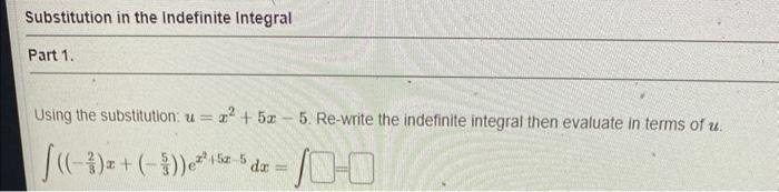 Solved Using the substitution: u=x2+5x−5. Re-write the | Chegg.com