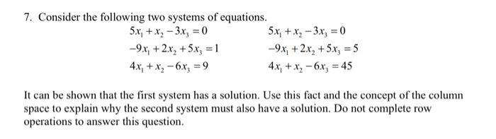 Solved 7. Consider the following two systems of equations. | Chegg.com
