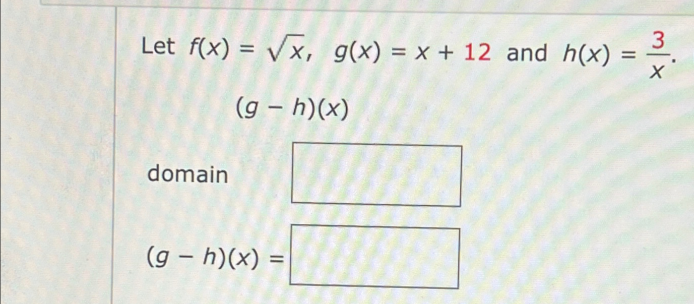 Solved Let f(x)=x2,g(x)=x+12 ﻿and | Chegg.com