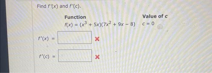 Solved Find f′(x) and f′(c). Function Value of c | Chegg.com