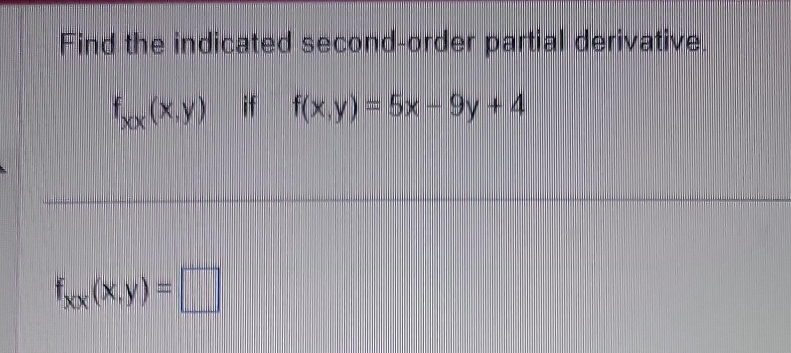 Solved Find the indicated second-order partial derivative. | Chegg.com