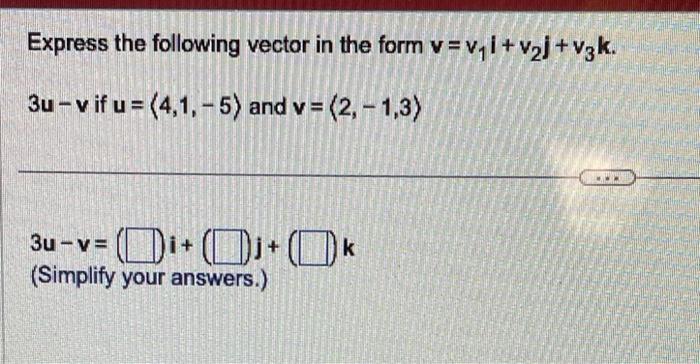 Solved Express the following vector in the form | Chegg.com