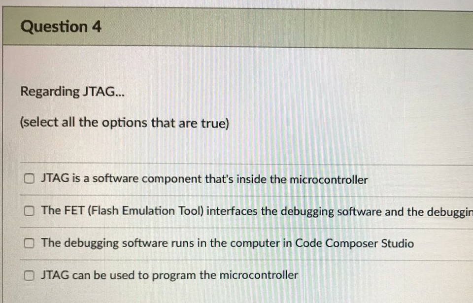 Solved Question 4 Regarding JTAG... (select all the options | Chegg.com