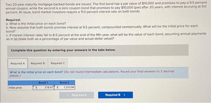 Solved Two 20-year maturity mortgage-backed bonds are | Chegg.com