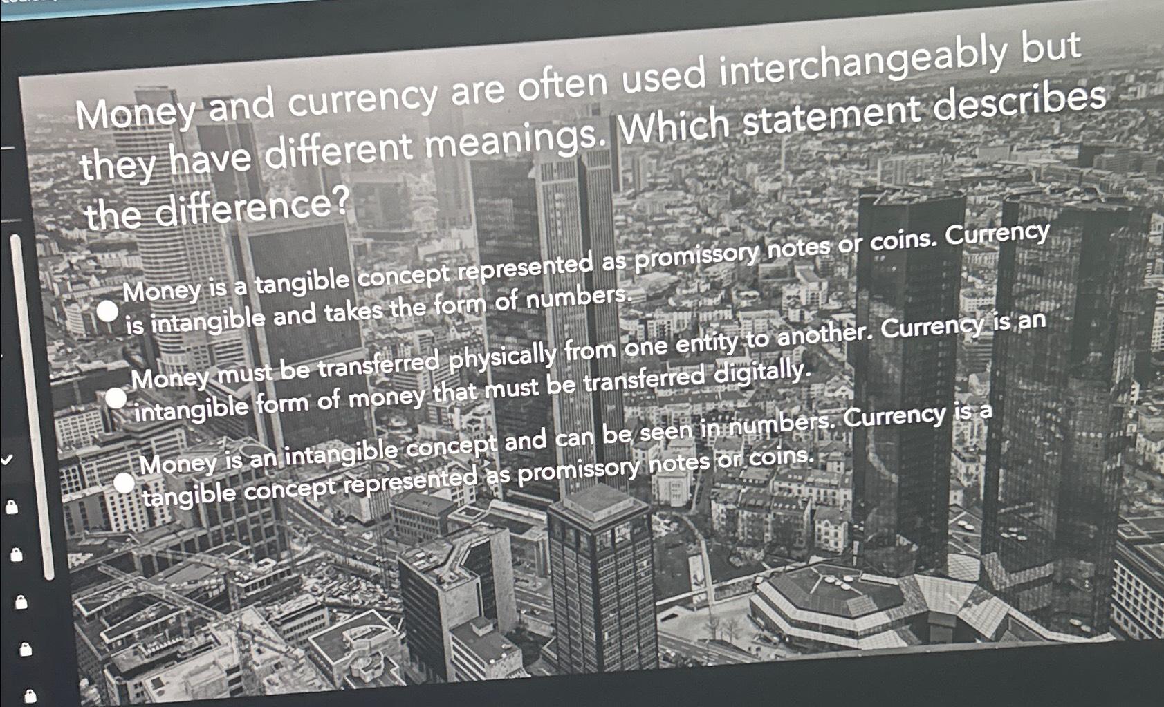 Solved Money and currency are often used interchangeably but | Chegg.com