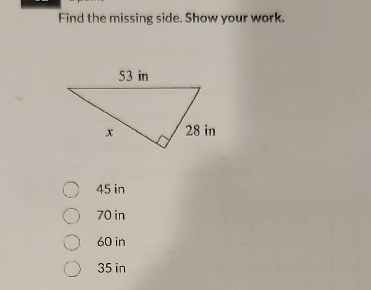 Solved Find the missing side. Show your work. 45 in 70 in 60 | Chegg.com
