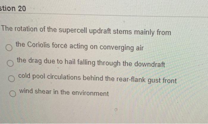 Solved stion 20 The rotation of the supercell updraft stems | Chegg.com