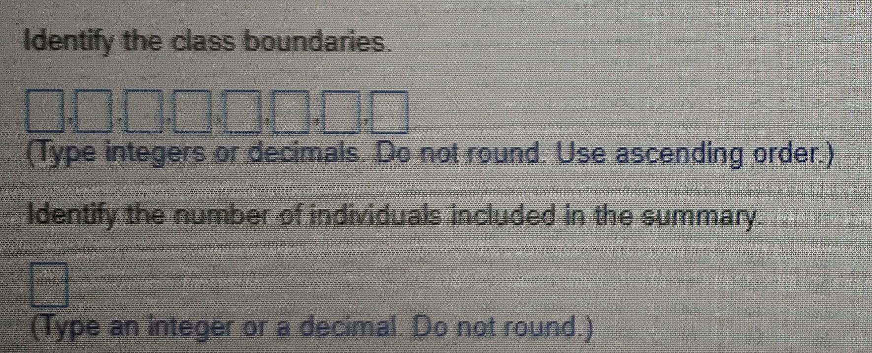 Solved Identify the lower class limits, upper class limits, | Chegg.com