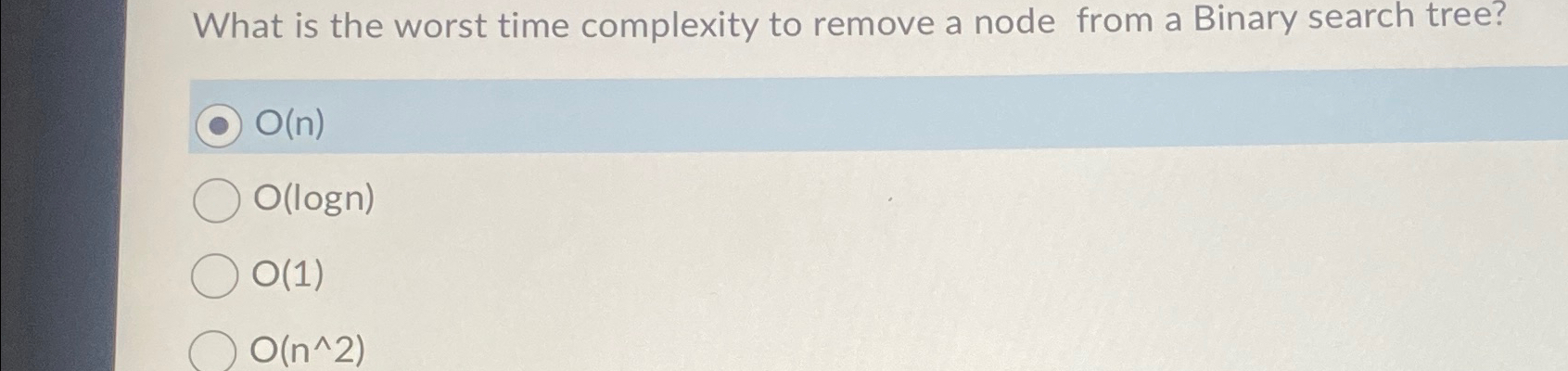 Solved What is the worst time complexity to remove a node | Chegg.com