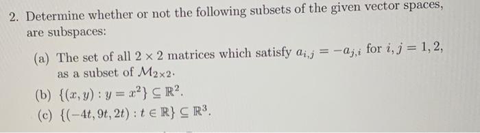 Solved 2. Determine whether or not the following subsets of | Chegg.com