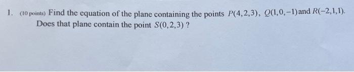 Solved 1. (10 points) Find the equation of the plane | Chegg.com
