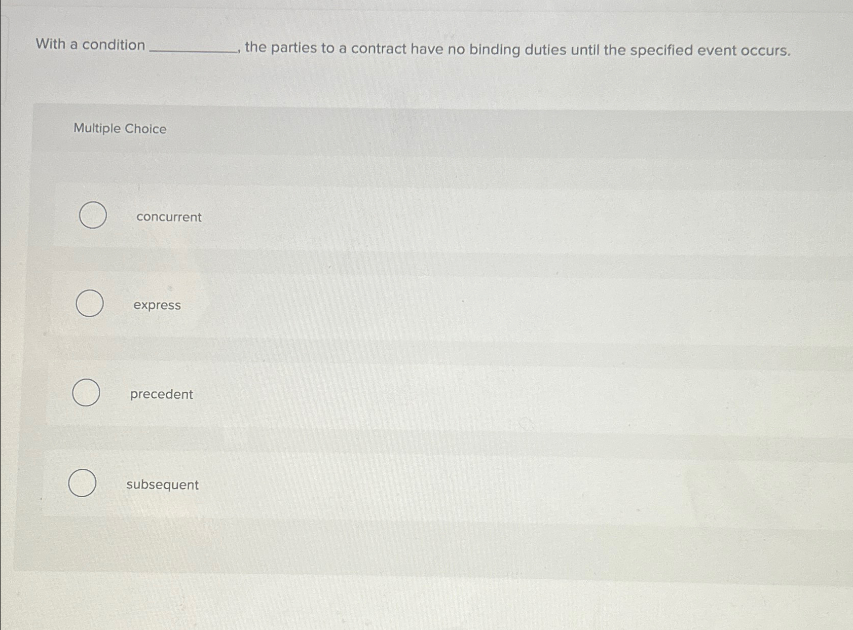 Solved With a condition the parties to a contract have no | Chegg.com