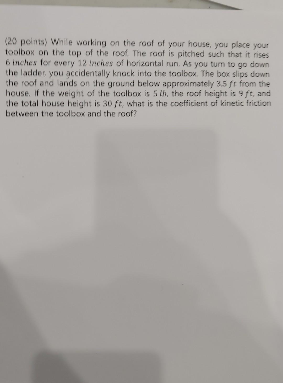 Solved (20 points) While working on the roof of your house, | Chegg.com