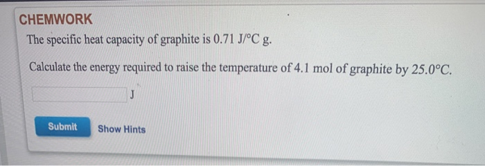Solved CHEMWORK The specific heat capacity of graphite is | Chegg.com