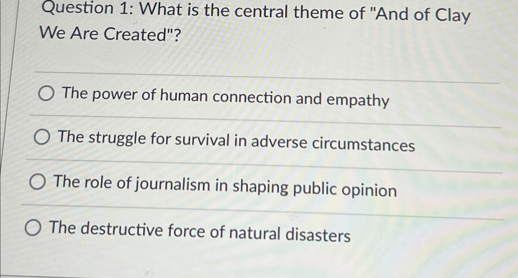 Solved Question 1: What is the central theme of "And of Clay | Chegg.com