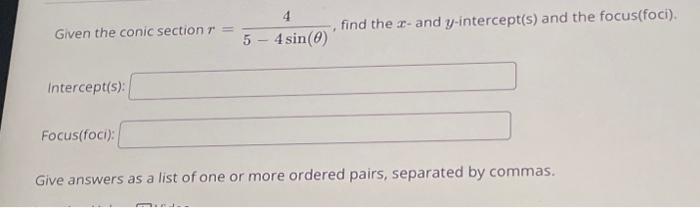 Solved Given the conic section r = Intercept(s): | Chegg.com