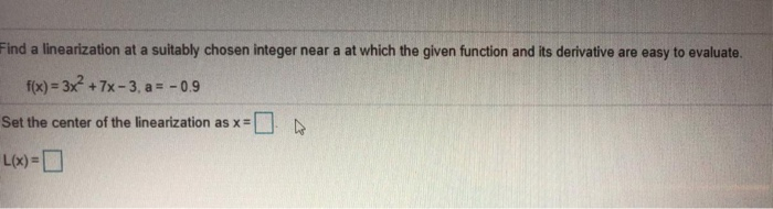 Solved Find a linearization at a suitably chosen integer | Chegg.com
